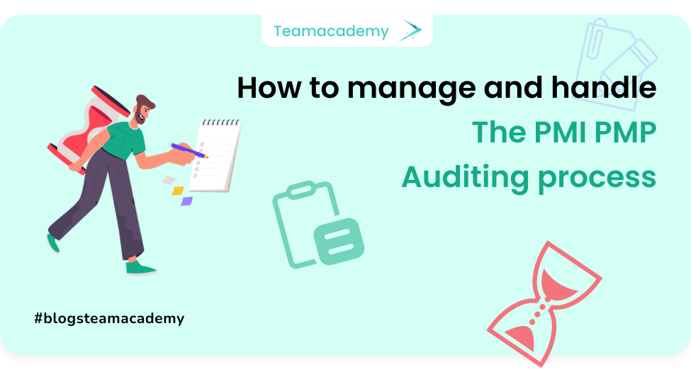 How to manage and handle the PMI PMP Auditing process – Team Academy